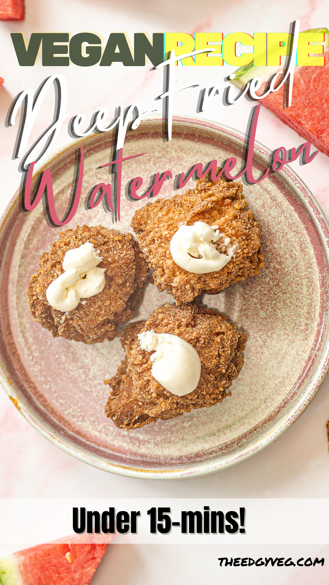 Turning this Viral Deep-Fried Watermelon Recipe Vegan! - The Edgy Veg